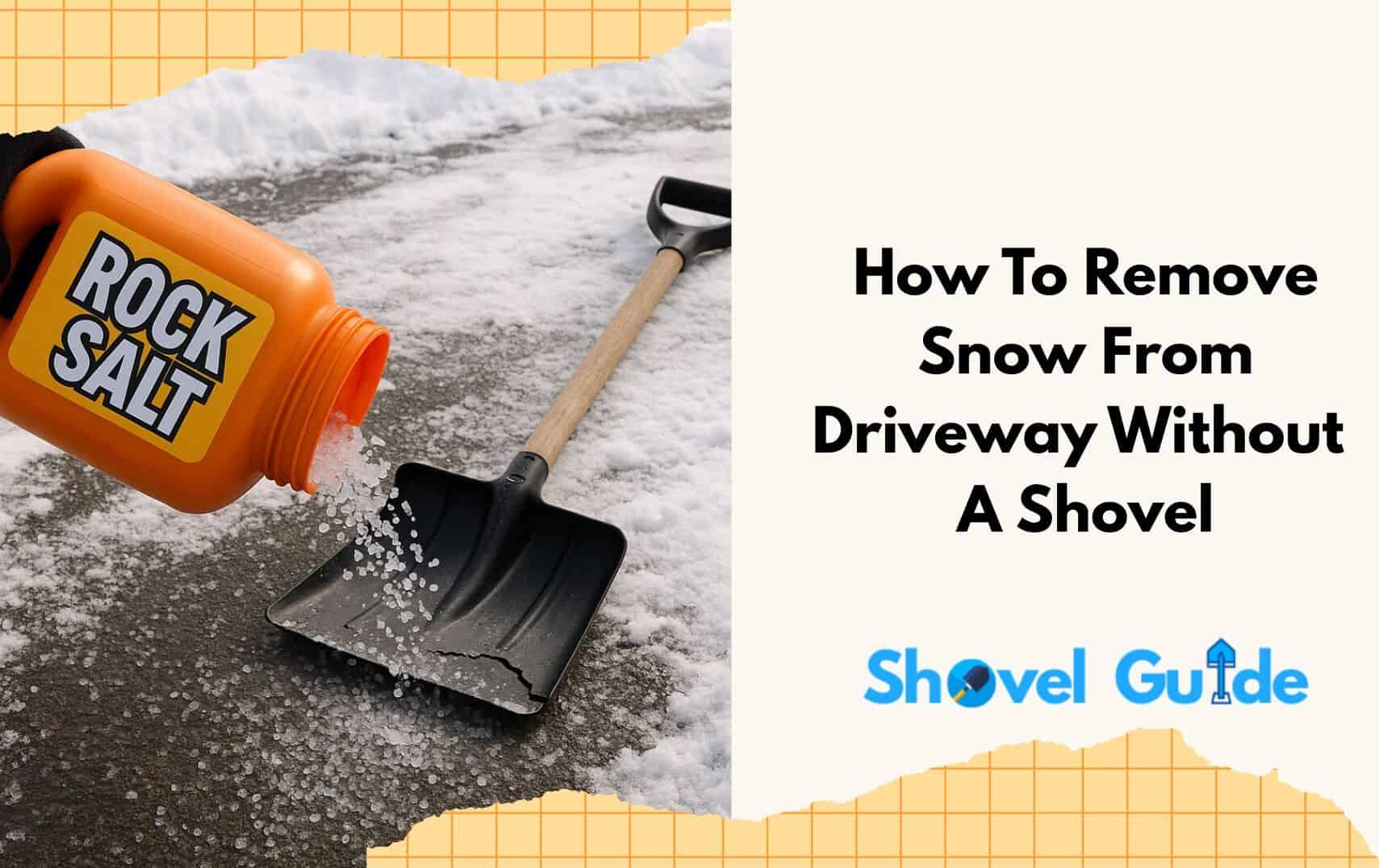 How to Remove Snow from Driveway Without a Shovel in 30 Minutes ...